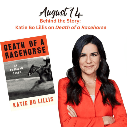 Behind the Story: Author Katie Bo Lillis on Death of a Racehorse ...