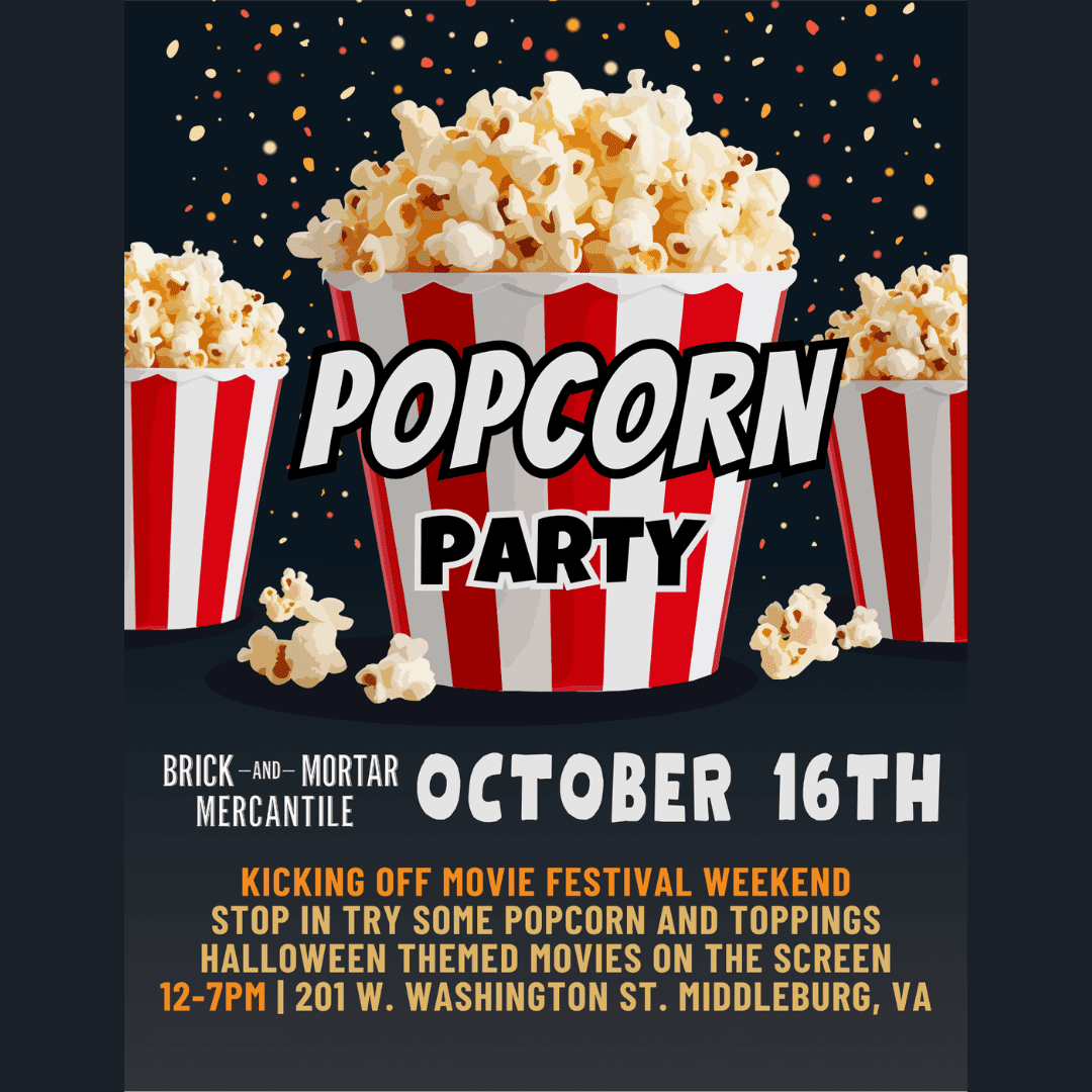 Popcorn Party - Visit Middleburg Virginia